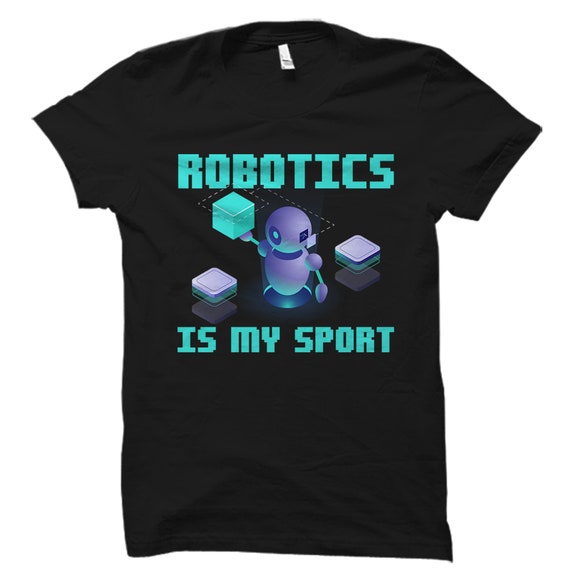 Robotics Gift Robotics Shirt Robotic Science Gift Robotic | Etsy