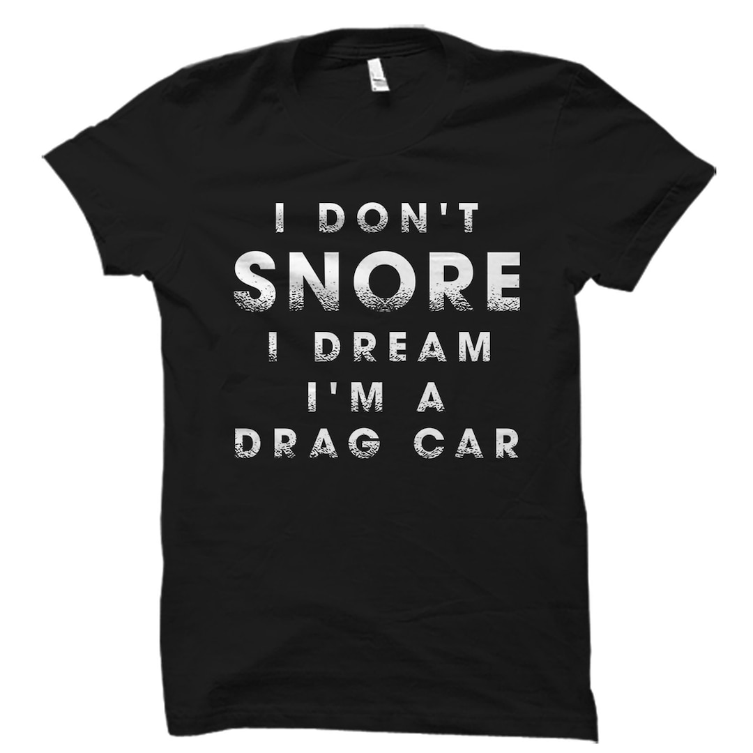 Drag Racer Gift. Drag Racer Shirt. Funny Racing Gift. Racing Shirt ...
