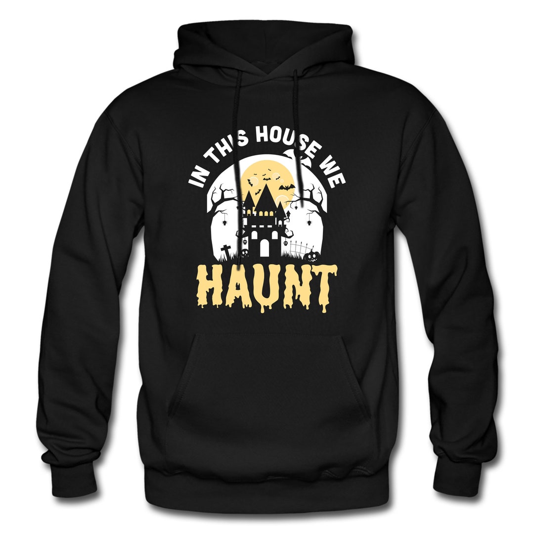 Ghosts Hoodie. Ghosts Gift. Haunted Hoodie. Haunted House Gift. Horror ...