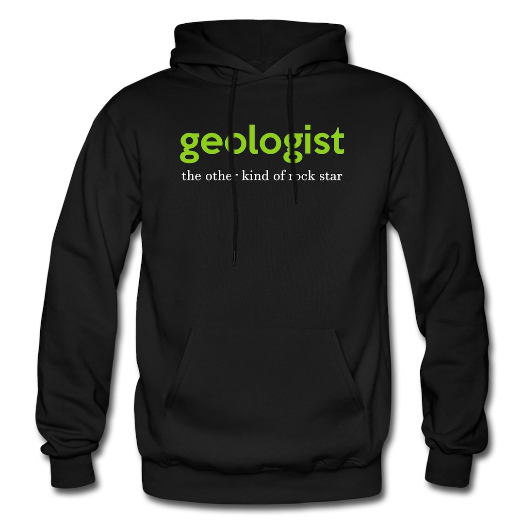 Geologist Hoodie. Geologist Clothing. Geology Pullover. Geologist ...