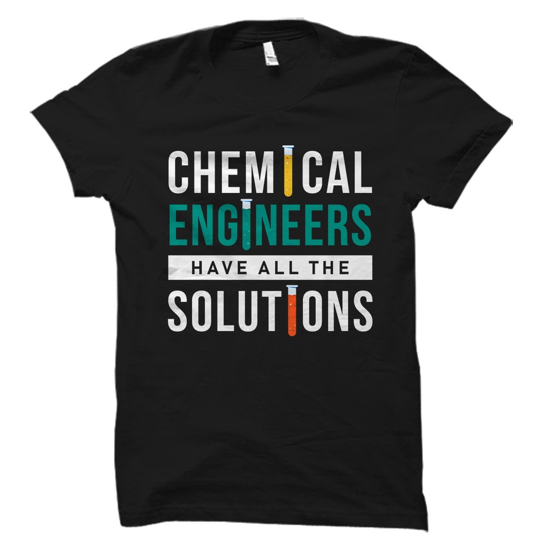 Chemical Engineer Gift. Chemical Engineer Shirt. Chemical Engineer ...