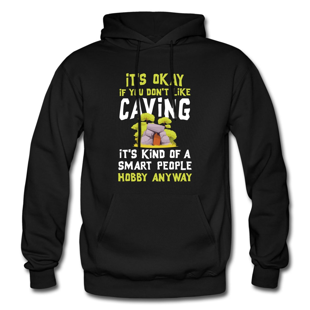 Caving Hoodie. Cave Explorer Gift. Caving Gift. Spelunking Hoodie ...