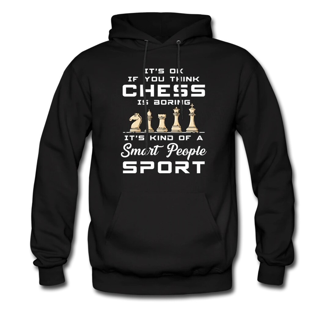 Chess Player Hoodie. Chess Hoodie. Chess Lover Sweater. Chess Lover ...