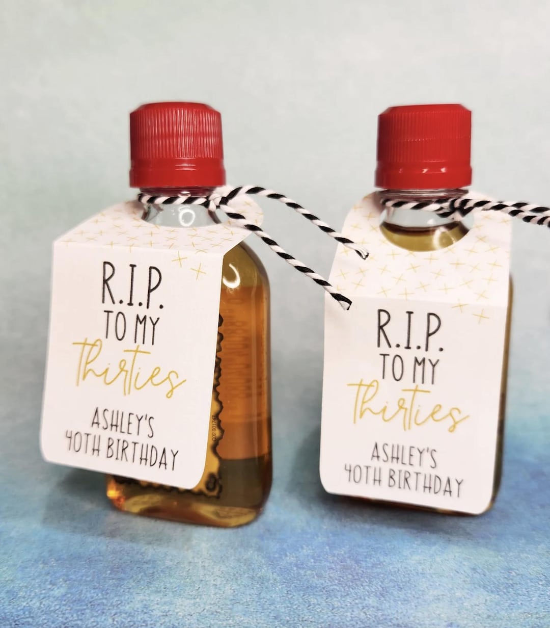 RIP to My Thirties - Party Favors Nips Mini-alcohol Shot Bottle Tags ...
