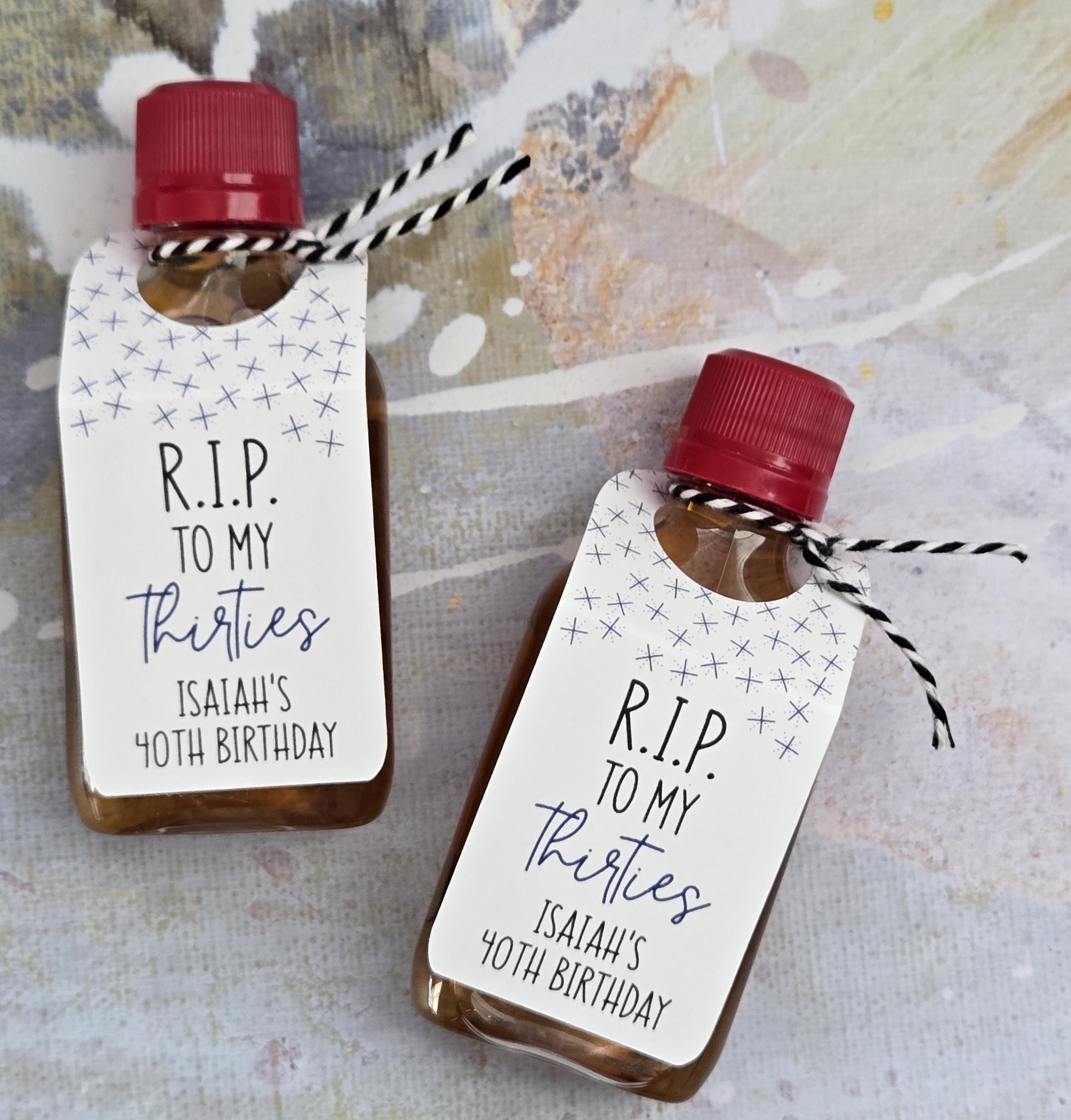 RIP to My Thirties - Party Favors Nips Mini-alcohol Shot Bottle Tags ...