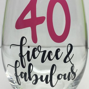 40 Fierce and Fabulous - Fourty Fierce and Fabulous - 40 Wine Glass ...
