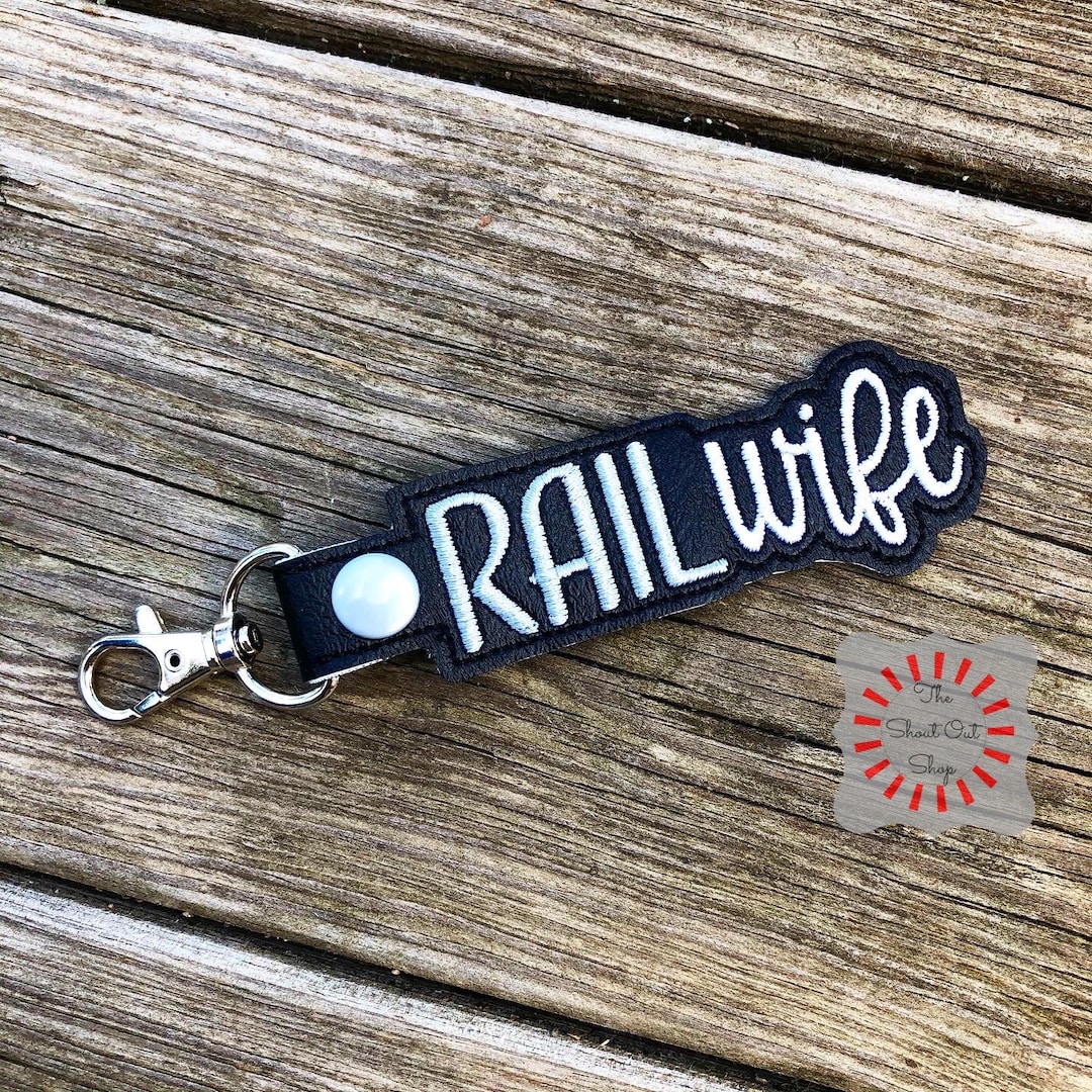 Rail Wife Keychain, Rail Wife Key Chain, Railroad Wife Key Ring ...