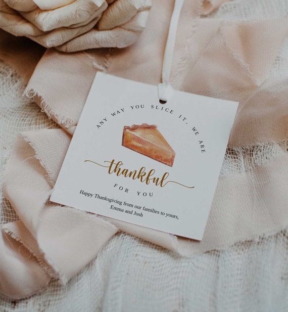 Thanksgiving Gift Tag, Pumpkin Pie Label, Any Way You Slice It, Teacher ...