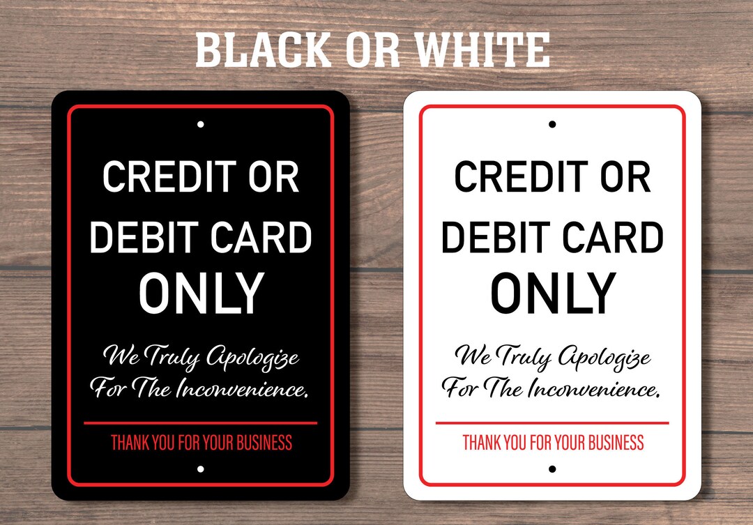 Credit Card or Debit Card Only Sign No Cash Sign Heavy Duty 8x11 Inch ...