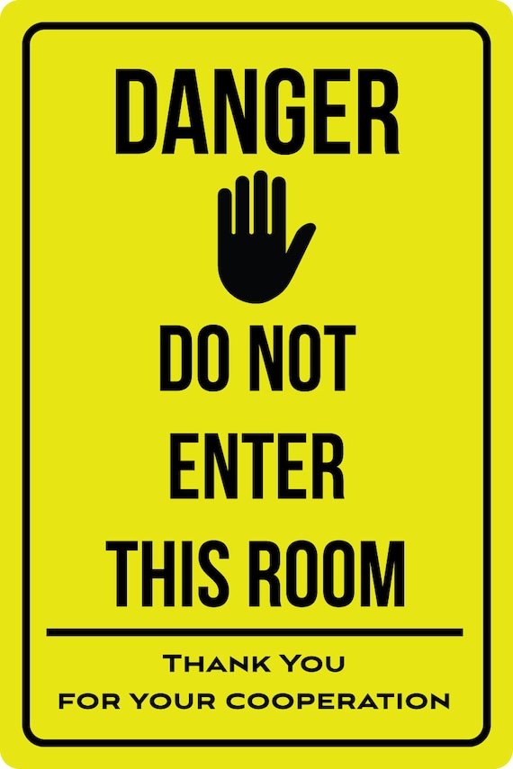Do Not Enter My Room