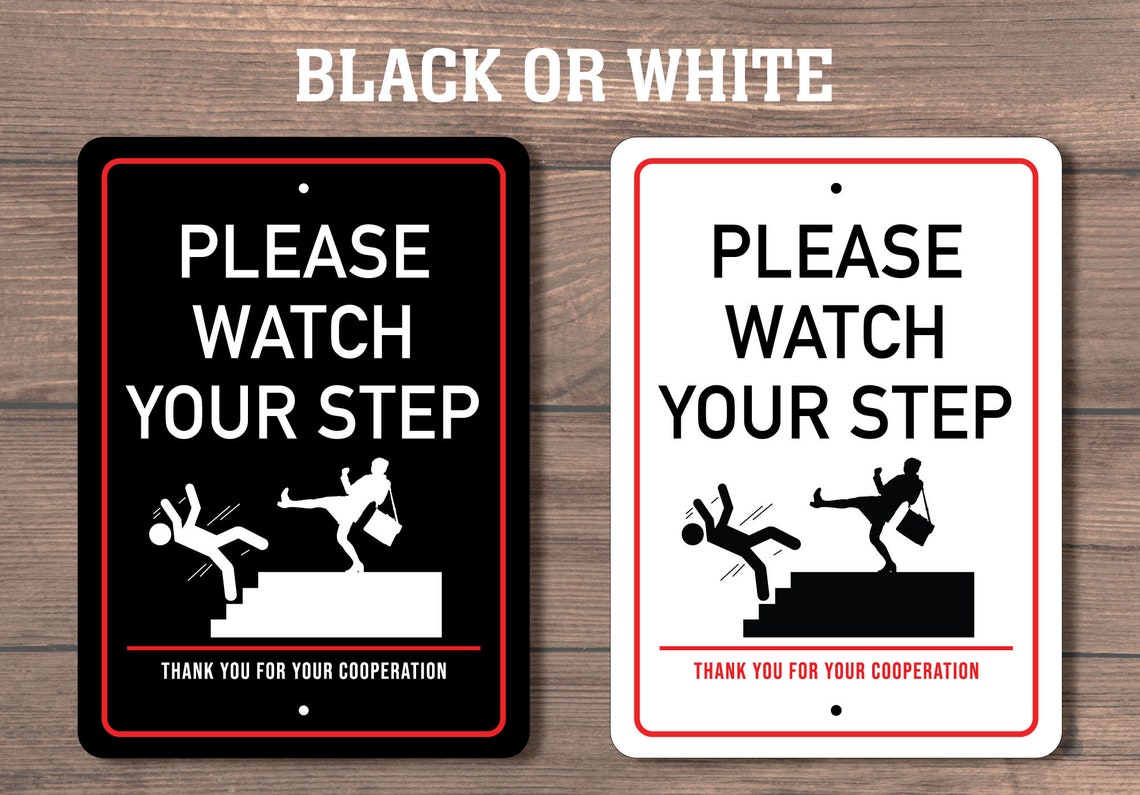 Please Watch Your Step Sign - Heavy Duty 8x11 Inch Signage - Etsy