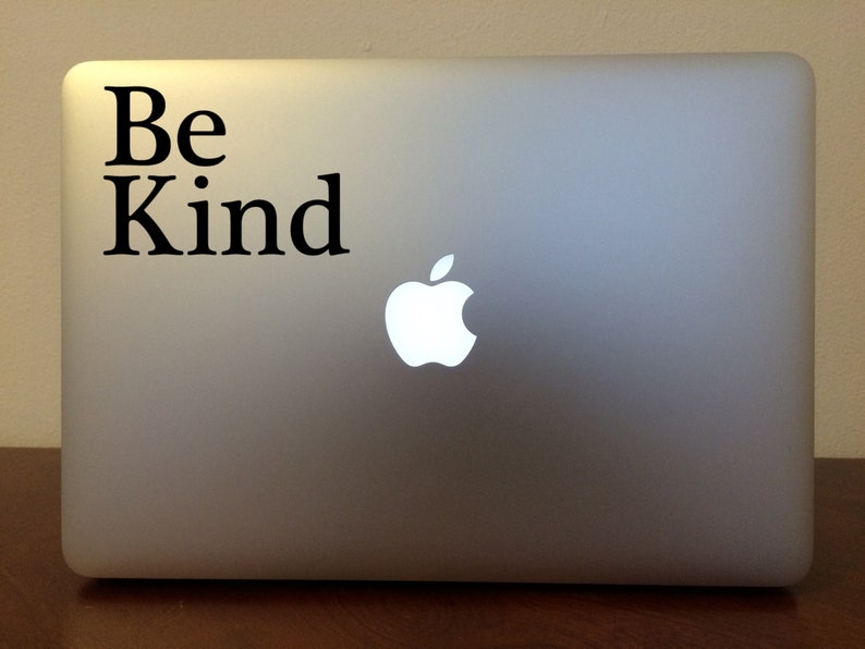 Be Kind Vinyl Decal Sticker MacBook Mac Apple Laptop Ellen Feel Good ...