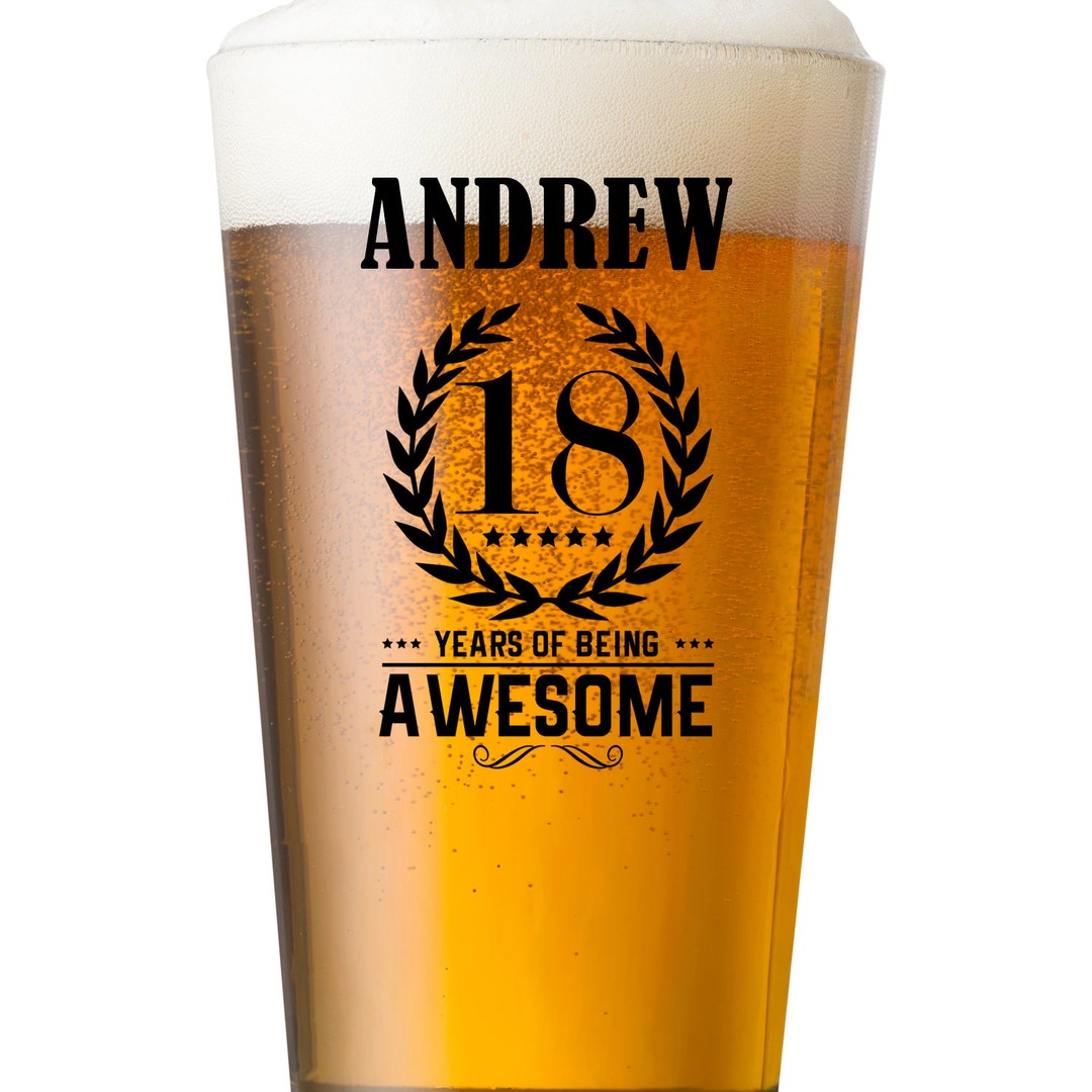 Personalised 18th Birthday Gifts for Boys, Men or Him Beer Glass Years ...