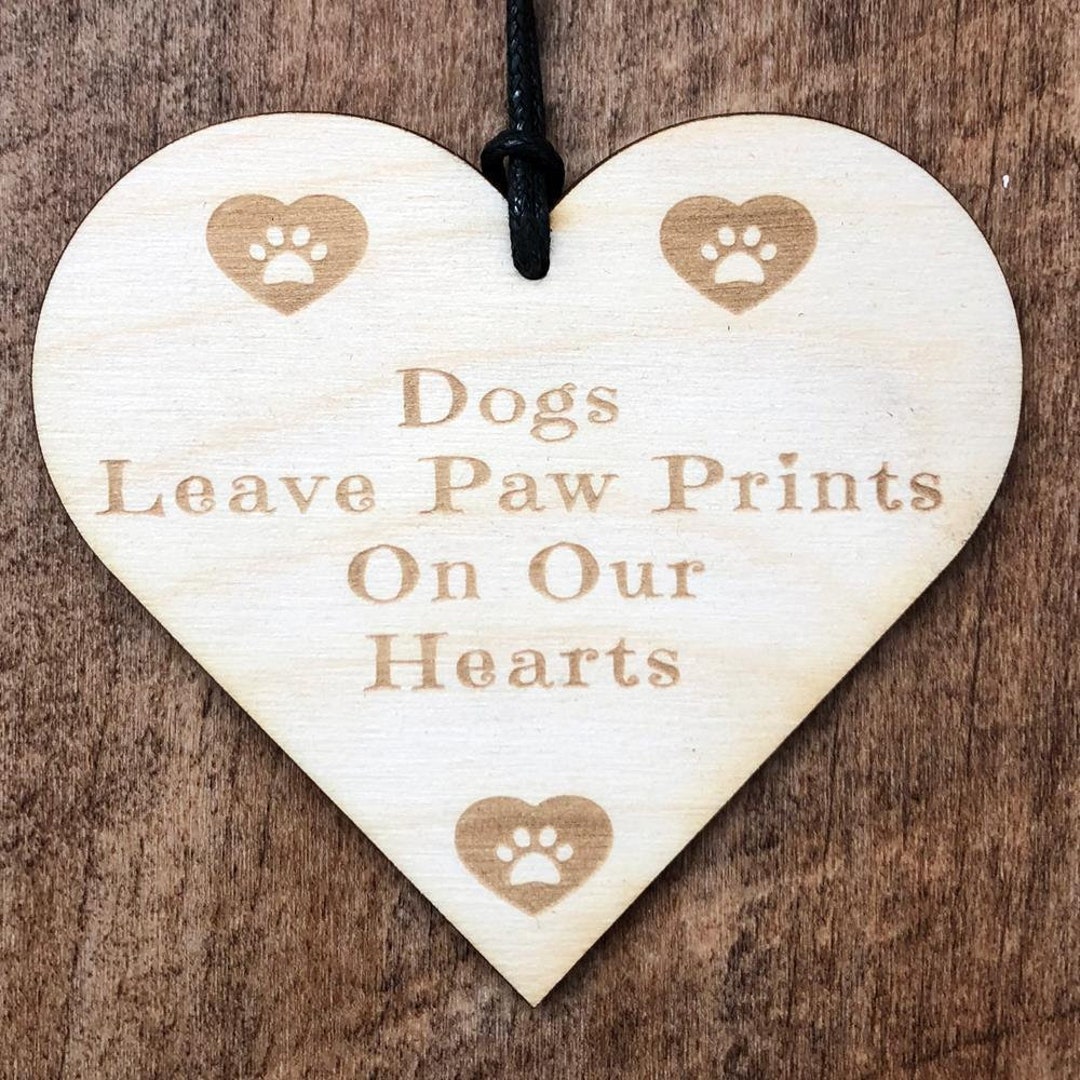Dogs Leave Paw Prints on Your Heart Hanging Heart Plaque Gift - Etsy UK