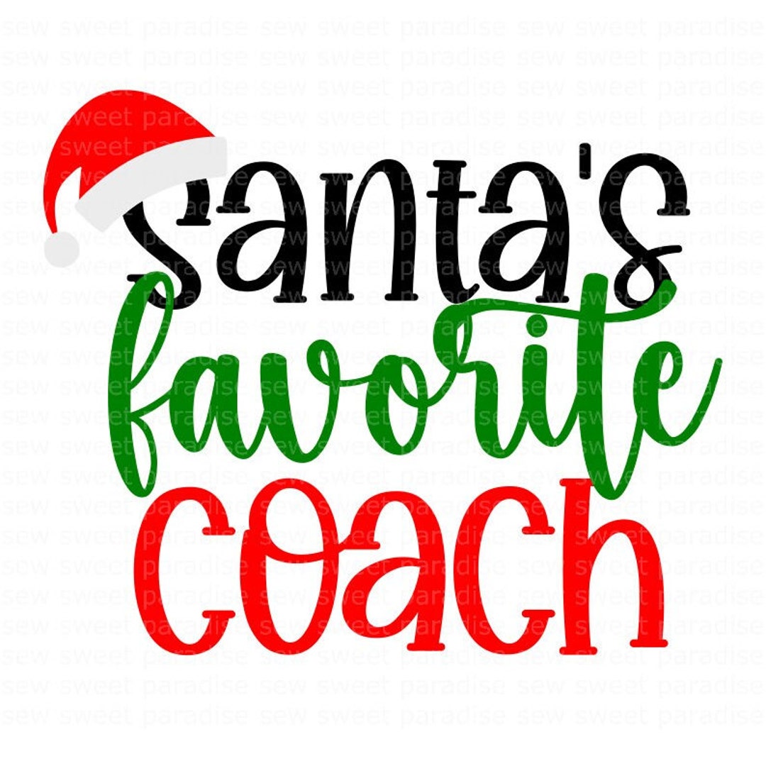 Santa's Favorite Coach SVG, Holiday Coach Shirt SVG, Digital Download ...