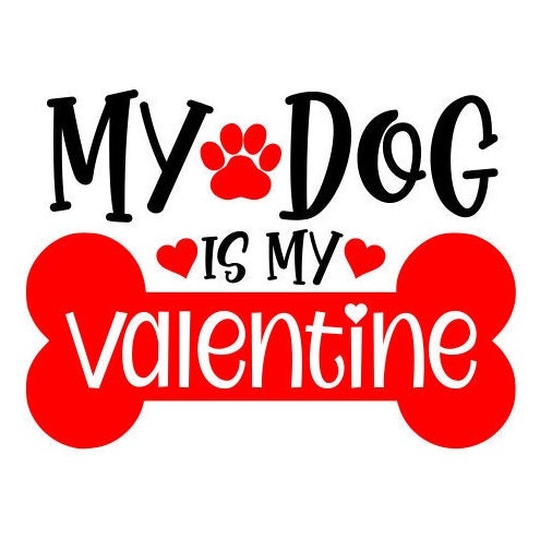 Valentines Day SVG My Dog is My Valentine SVG Digital - Etsy
