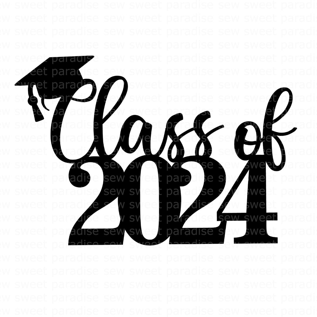 Class of 2024 Cake Topper SVG, PNG, Graduation 2024, Instant Download ...