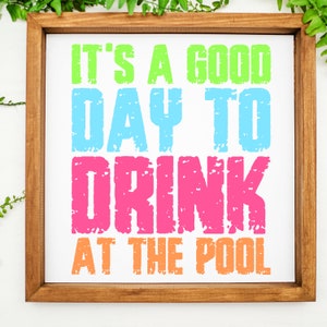 Summer SVG, PNG, It's a Good Day to Drink at the Pool SVG Grunge ...