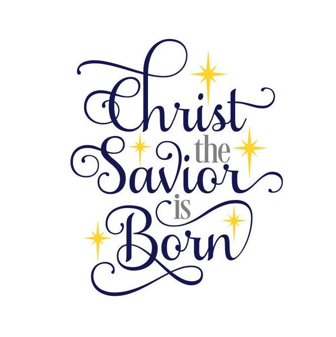 Christ the Savior is Born SVG Christmas SVG Digital - Etsy