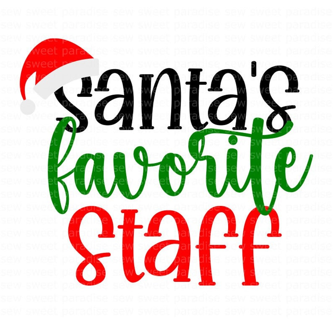 Santas Favorite Staff Svg Staff Holiday Shirts Svg Digital Download