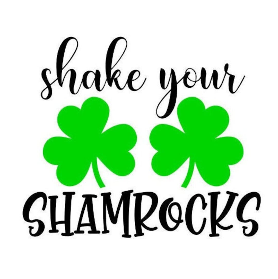 St Patricks Day SVG, Shake Your Shamrocks SVG, Lucky, Digital Download ...
