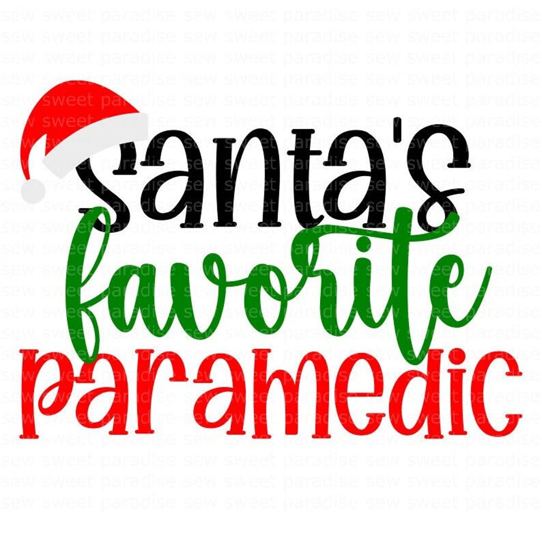Santa's Favorite Paramedic SVG, Holiday Paramedic Shirt SVG, Digital ...