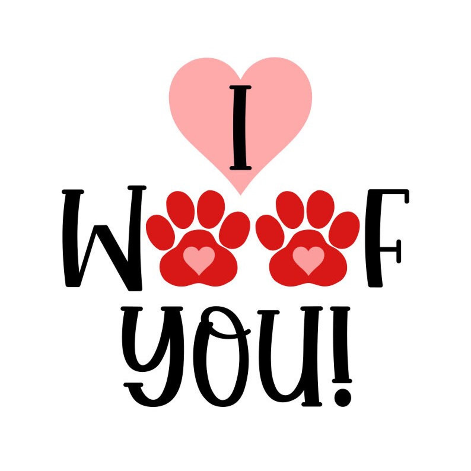 Valentines Day SVG I Woof You SVG Dog Valentine Digital | Etsy