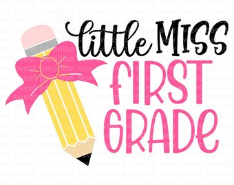 4+++ File Little Miss First Grade Back to School 1st Grade Girls Kids ...