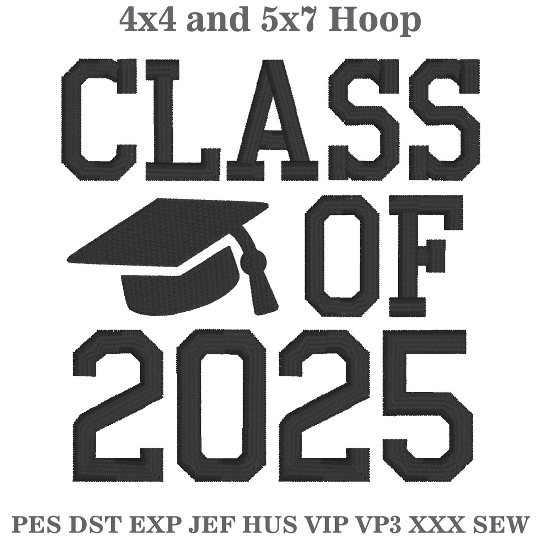 Graduation Embroidery Design, MACHINE EMBROIDERY, Class of 2025 ...