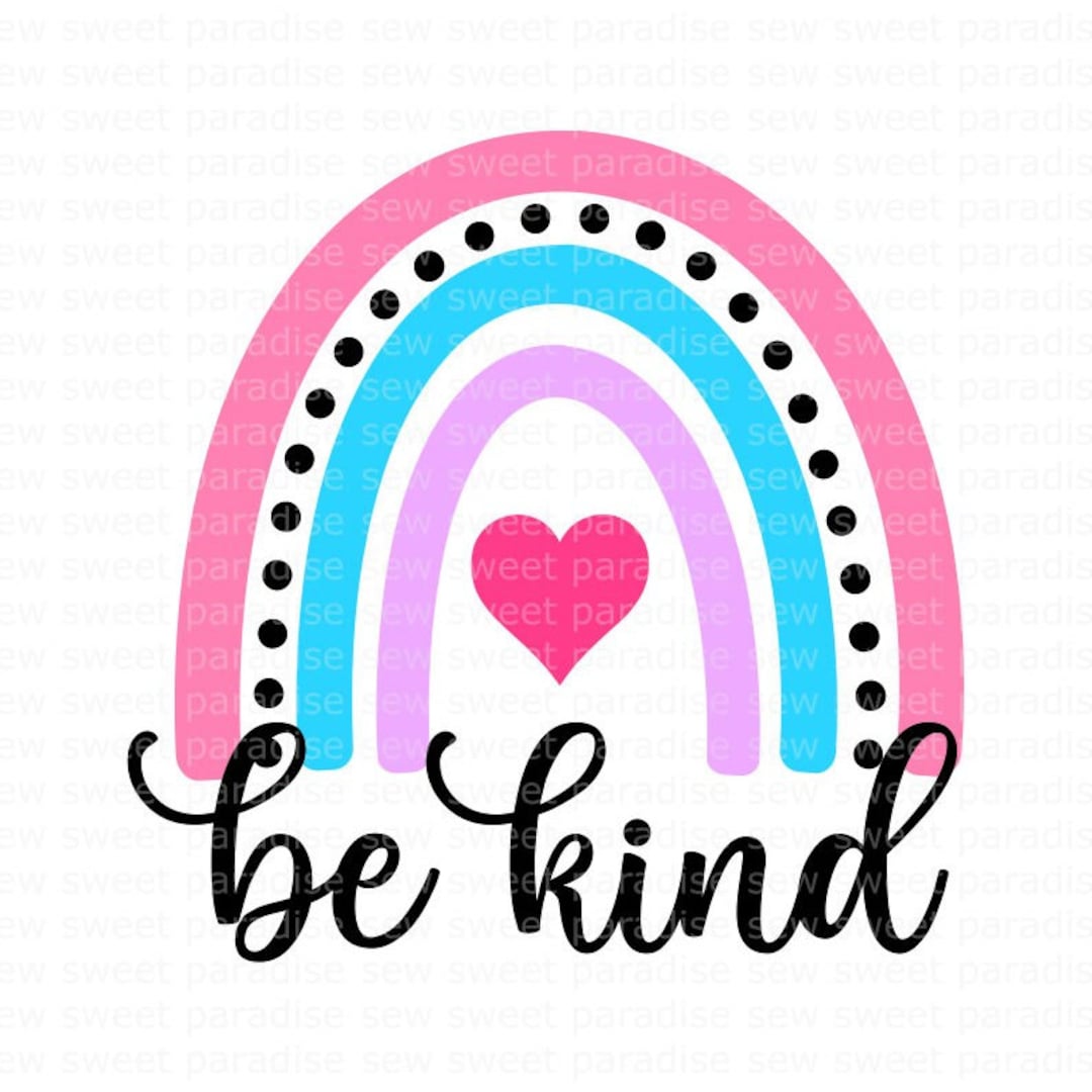 Be Kind SVG, Be Kind Rainbow SVG, School SVG, Digital Download, Cut ...