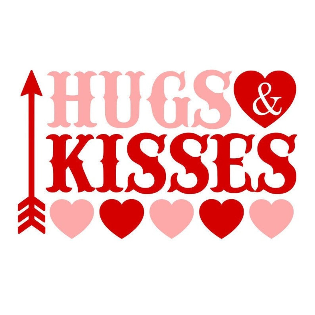 Valentines Day SVG, Hugs & Kisses SVG File, Love SVG, Digital Download ...