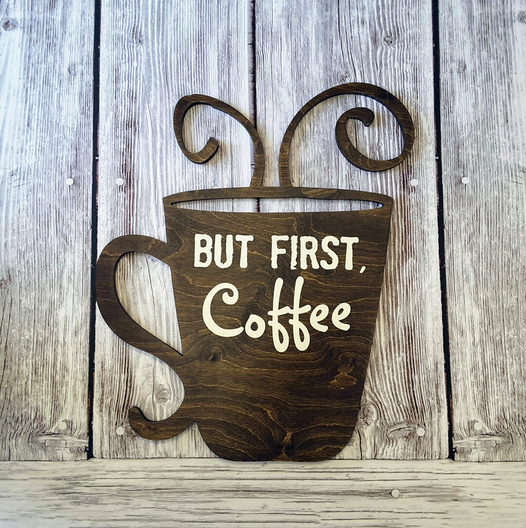 But First Coffee Sign Coffee Mug Sign Coffee Cup Sign - Etsy
