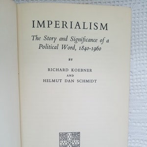 Imperialism: the Story and Significance of a Political Word, 1840-1960 ...