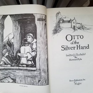 Otto of the Silver Hand, Written and Illustrated by Howard Pyle, 1967 ...