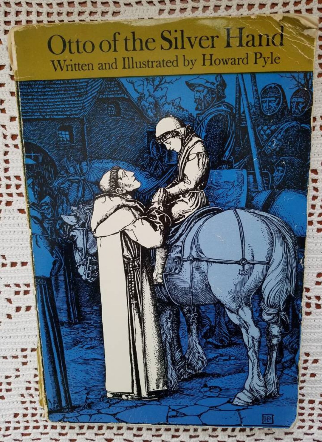 Otto of the Silver Hand, Written and Illustrated by Howard Pyle, 1967 ...