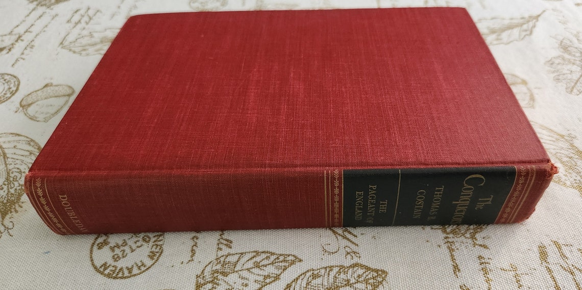 The Pageant of England: the Conquerors by Thomas B. Costain, 1949 First ...