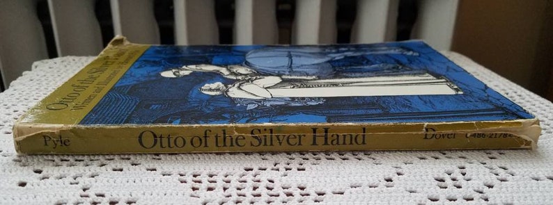 Otto of the Silver Hand, Written and Illustrated by Howard Pyle, 1967 ...