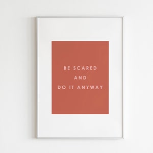 Be Scared and Do It Anyway Wall Art, Motivational Print, Minimalist ...