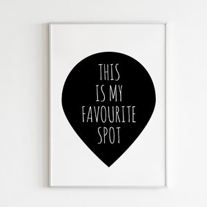 This is My Favorite Spot Print, This is My Favourite Spot Sign ...