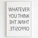 Whatever You Think, Think the Opposite,scandinavian Poster,home Decor ...