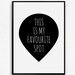 This is My Favorite Spot Print, This is My Favourite Spot Sign ...