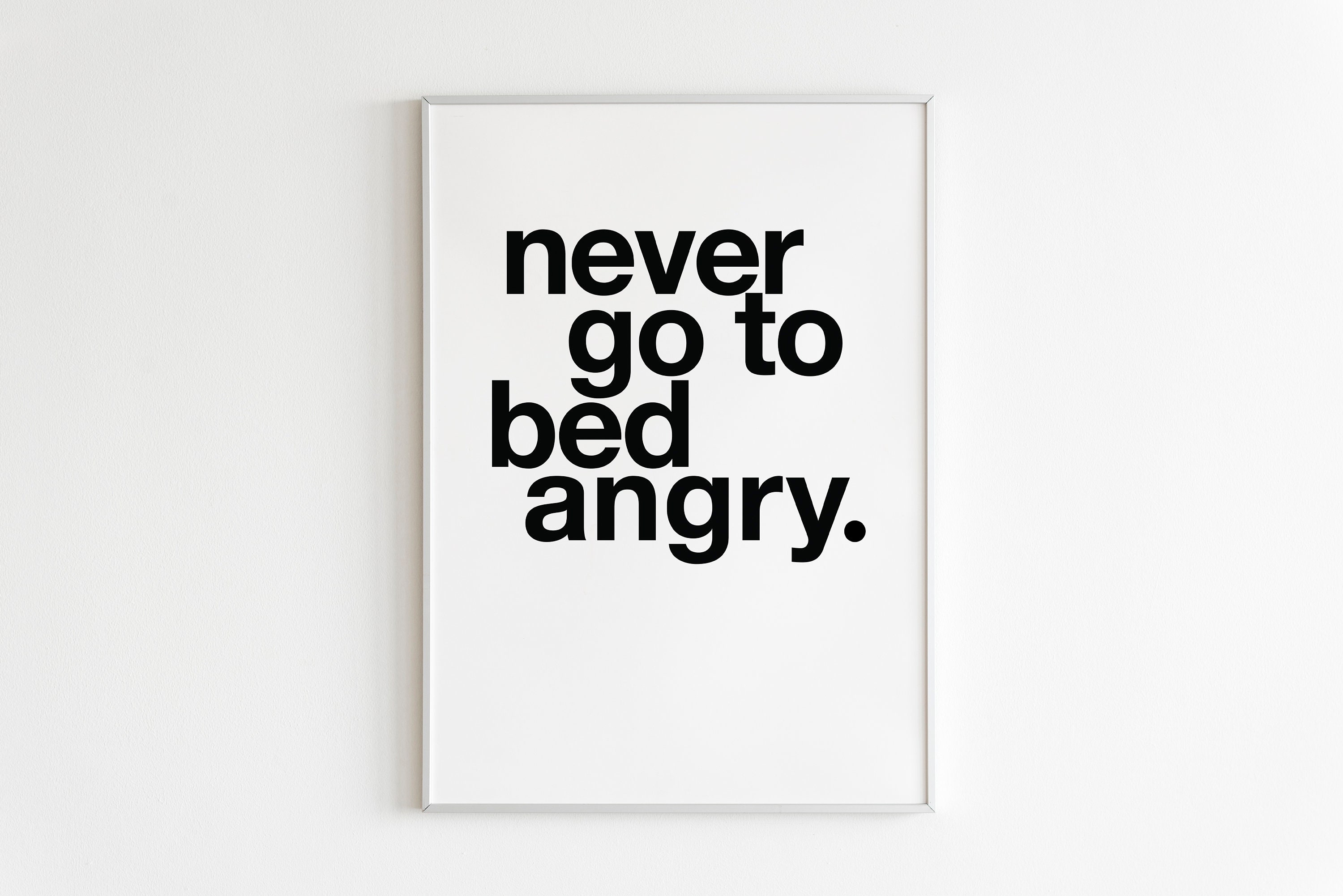 Never Go to Bed Angry Scandinavian Print Bedroom Sign Print | Etsy