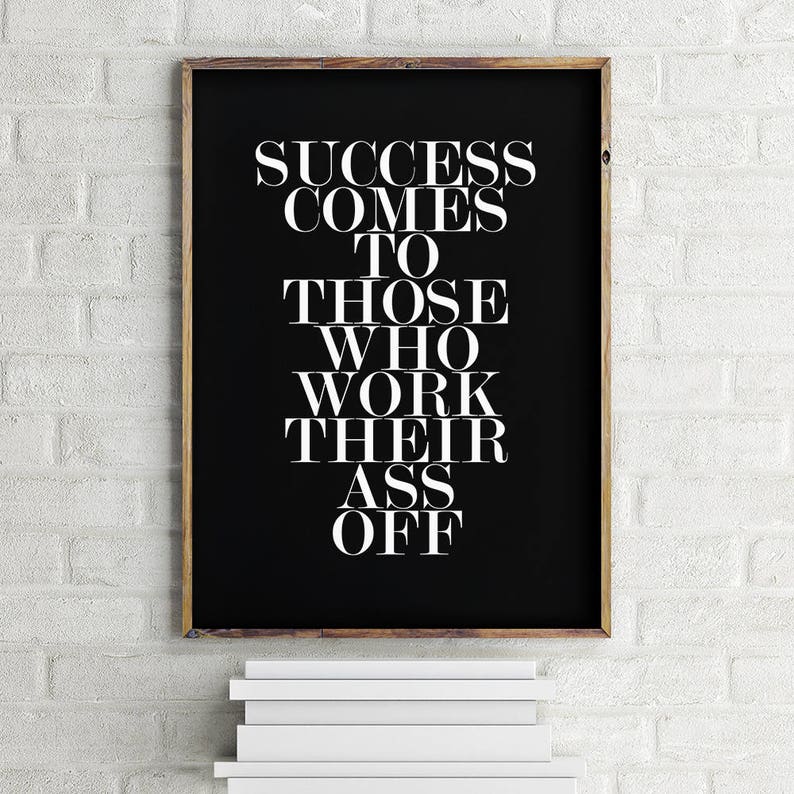 Success comes to those who work their ss off Affiche | Etsy