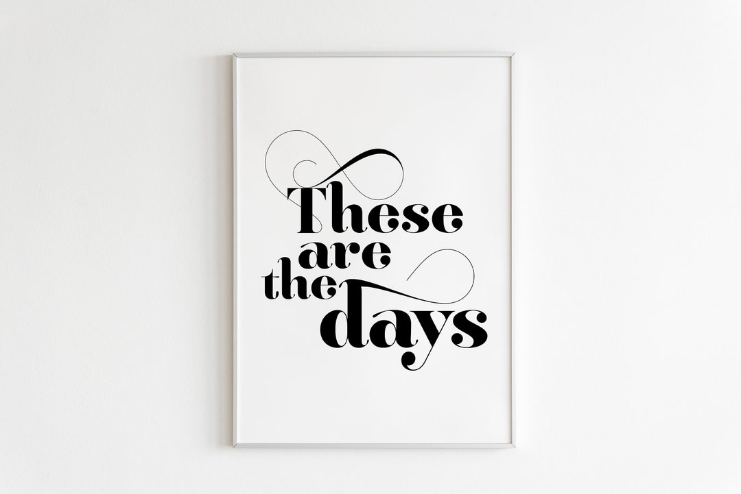 These Are the Days Print,printable Wall Art,guest Room Print,entryway ...
