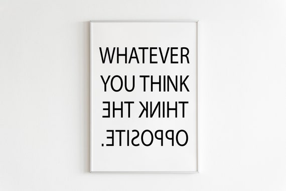 Whatever You Think Think the Oppositescandinavian | Etsy