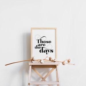 These Are the Days Print,printable Wall Art,guest Room Print,entryway ...