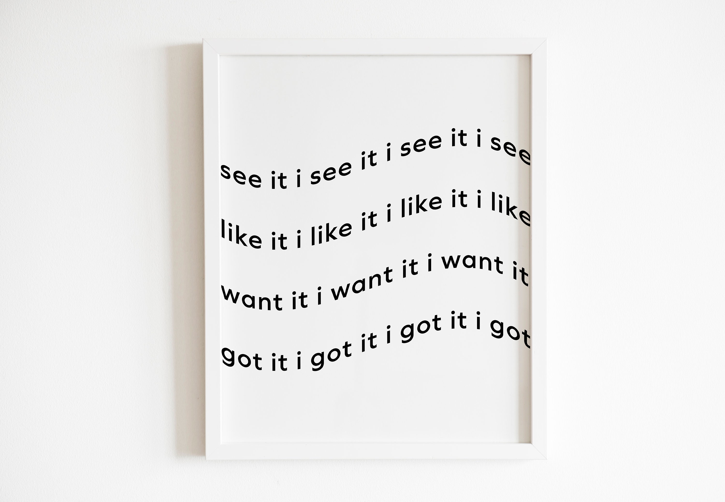 I See It I Like It I Want It I Got It Wall Artminimalist Wall - Etsy ...