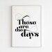 These Are the Days Print,printable Wall Art,guest Room Print,entryway ...