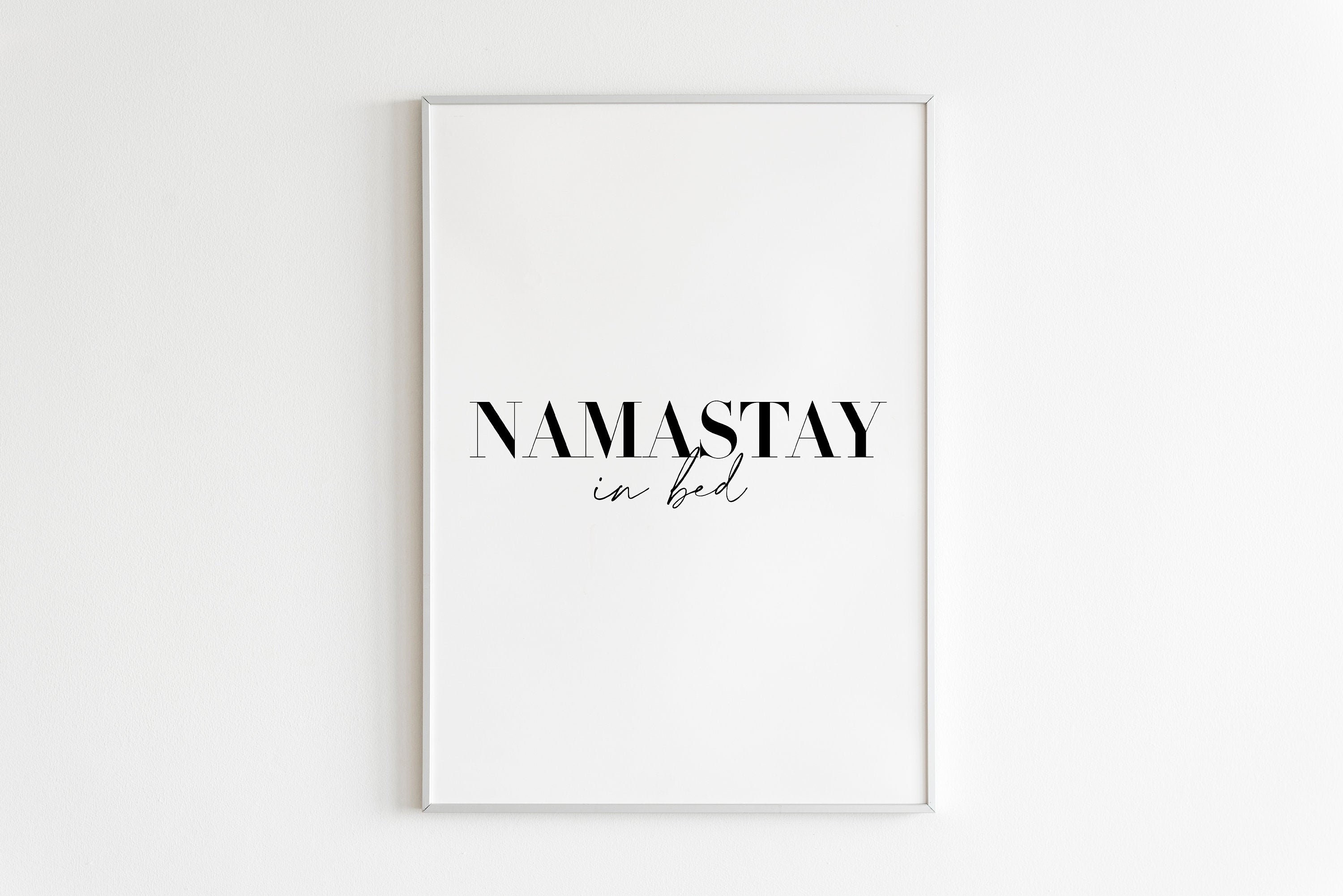 Namastay in Bed Printable Wall Artnamastay Posternamaste - Etsy