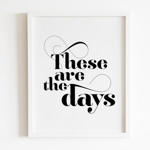 These Are the Days Print,printable Wall Art,guest Room Print,entryway ...